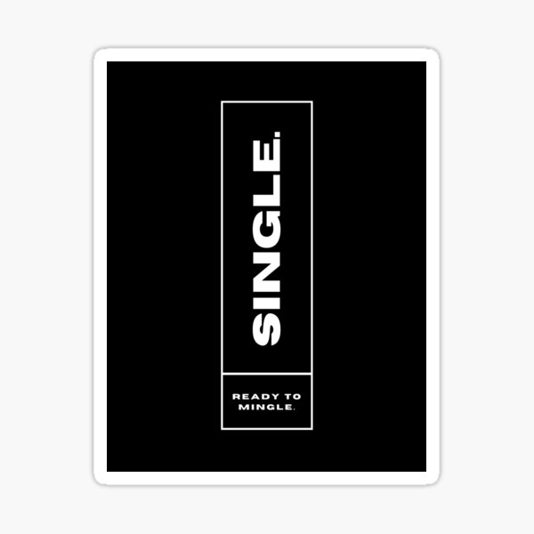 "SINGLE." Sticker for Sale by AlpasDesign | Redbubble