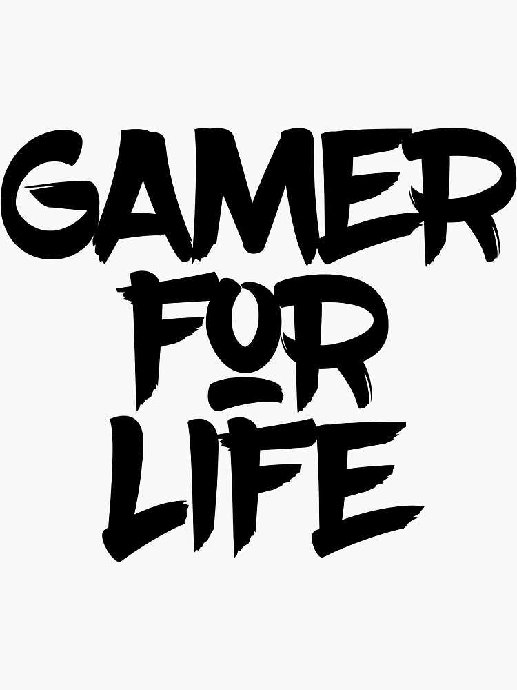 "GAMER FOR LIFE" Sticker for Sale by AzAMOuS | Redbubble
