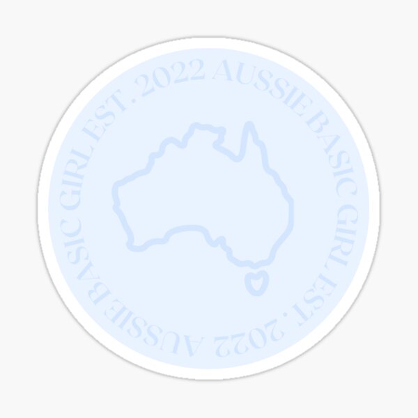 "aussie basic girl est. 2022" Sticker for Sale by lilyvincent | Redbubble