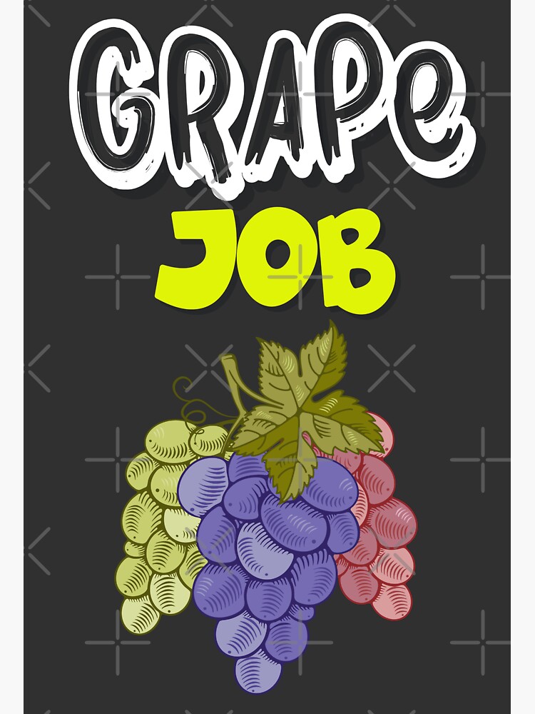 "Grape Job Funny Food Pun- Great Job Vegan Humor" Sticker for Sale by ...