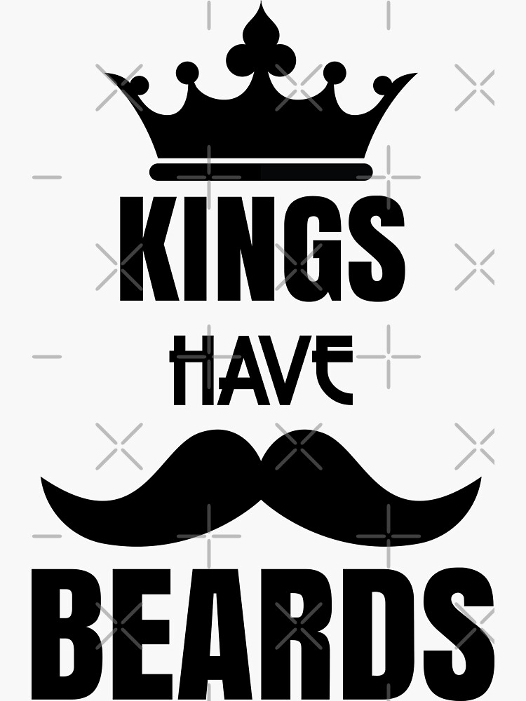 "Kings Have Beards" Sticker for Sale by Design-wallet | Redbubble