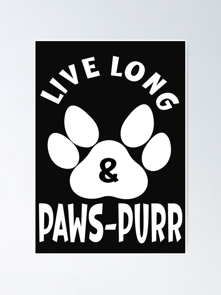 "Live Long & Paws-Purr" Poster for Sale by ObsessedOyster | Redbubble