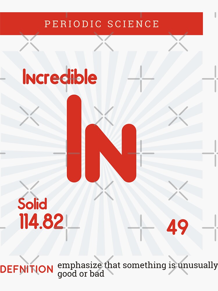 "Incredible Periodic Science Definition motivational Quote" Sticker for ...