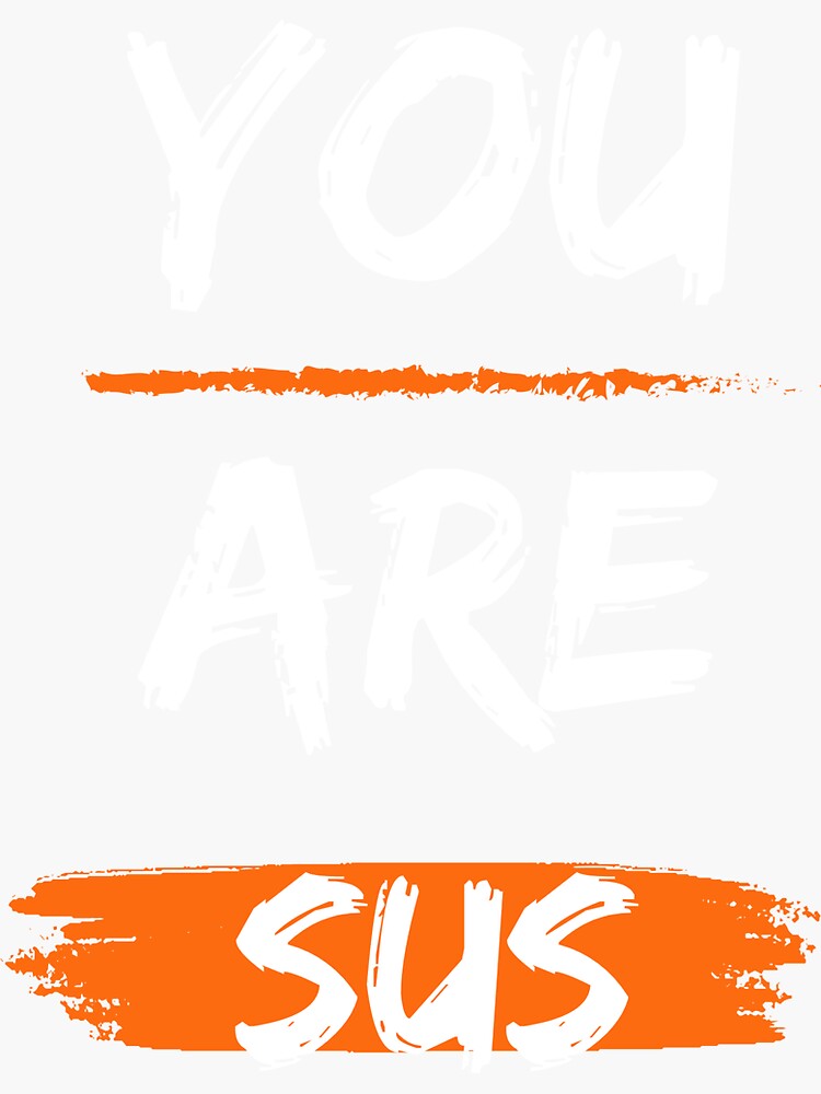 "youre sus:you are sus" Sticker for Sale by HD-designshop | Redbubble