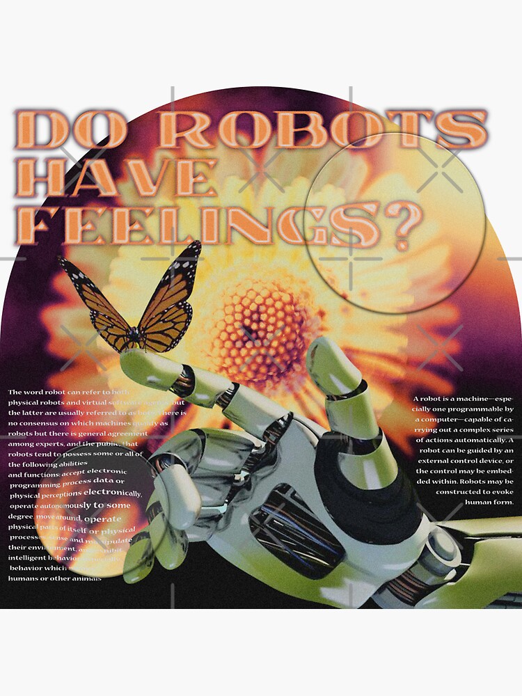 "Do Robots Have Feelings Quotes Mix Art" Sticker for Sale by AzuraArt ...