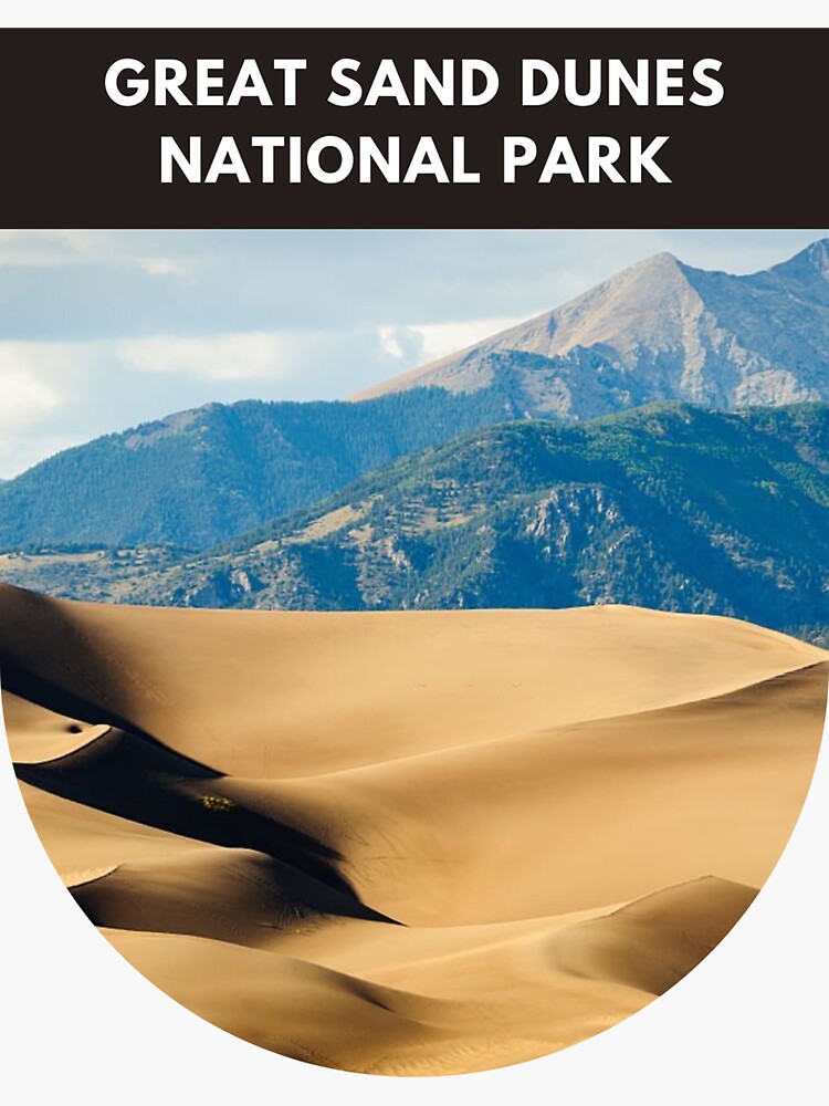 "Great Sand Dunes National Park" Sticker for Sale by AdventurePlains ...