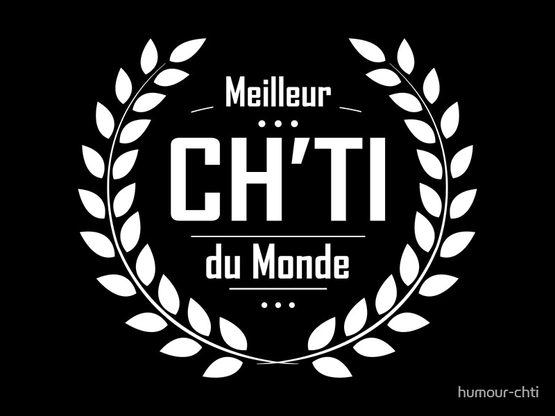 "Best CH'TI of the World!" by humour-chti | Redbubble