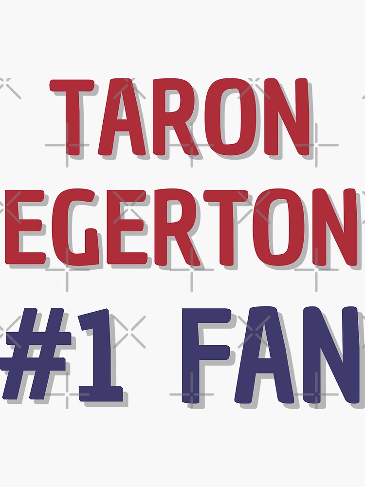 "Taron Egerton #1 Fan" Sticker for Sale by Rybariuns | Redbubble