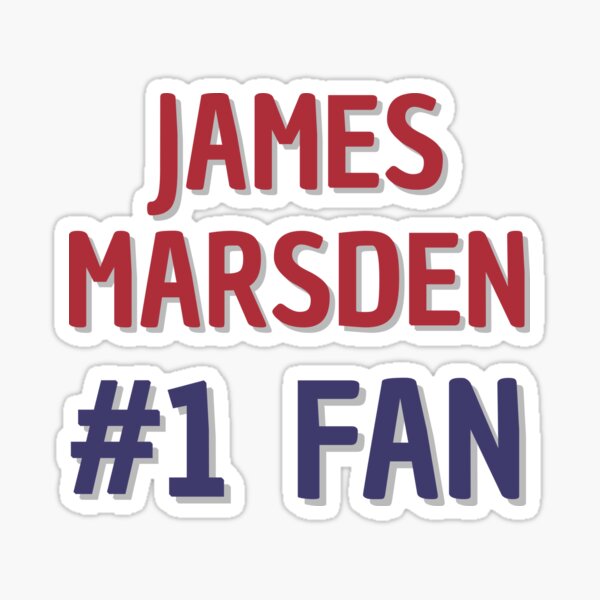 "James Marsden #1 Fan" Sticker for Sale by Rybariuns | Redbubble