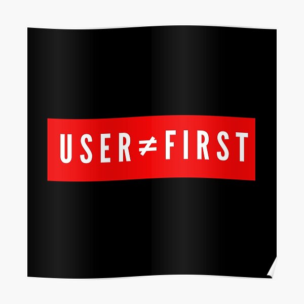 "Users First red" Poster for Sale by art-and-sticker | Redbubble