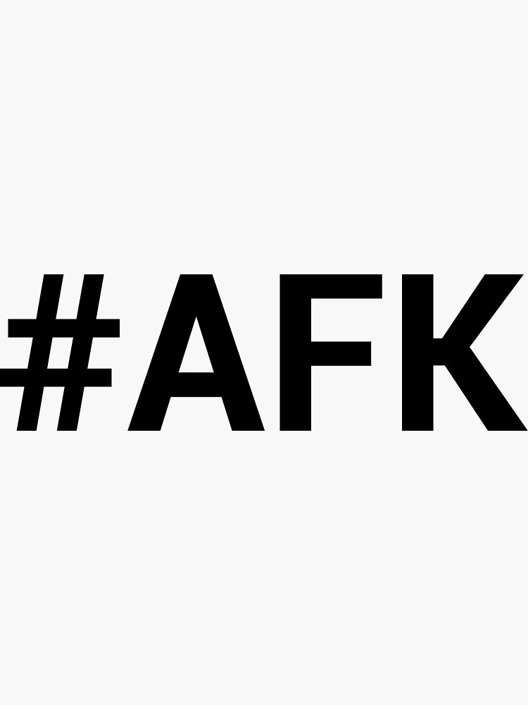 "#AFK" Sticker for Sale by typographyco | Redbubble