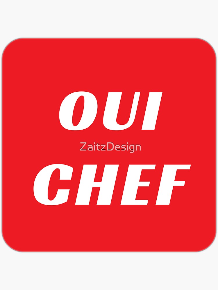 "Oui Chef" Sticker for Sale by ZaitzDesign | Redbubble