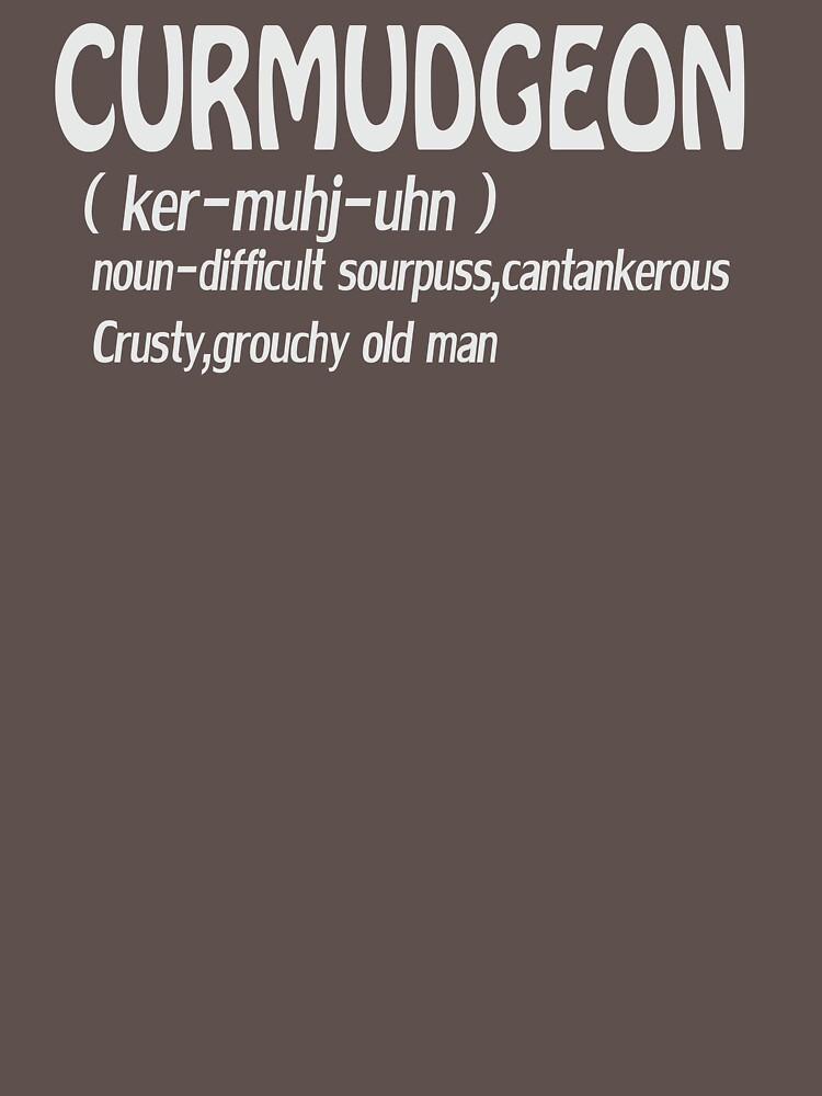 "Christmas Gift Curmudgeon definition SU915 New Product" T-shirt by ...