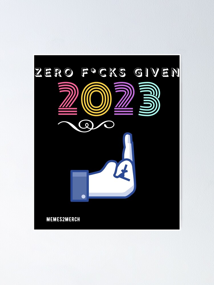 "Zero F*cks Given T-Shirt n Merch Collection" Poster for Sale by ...