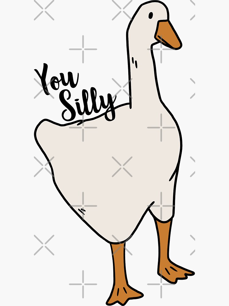 "You Silly Goose" Sticker for Sale by MoonNoa | Redbubble