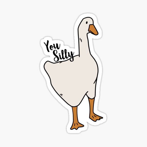 "You Silly Goose" Sticker for Sale by MoonNoa | Redbubble