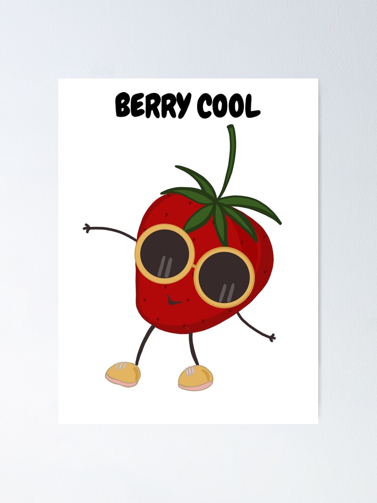"Berry cool, cute hand drawn strawberry food pun" Poster for Sale by ...