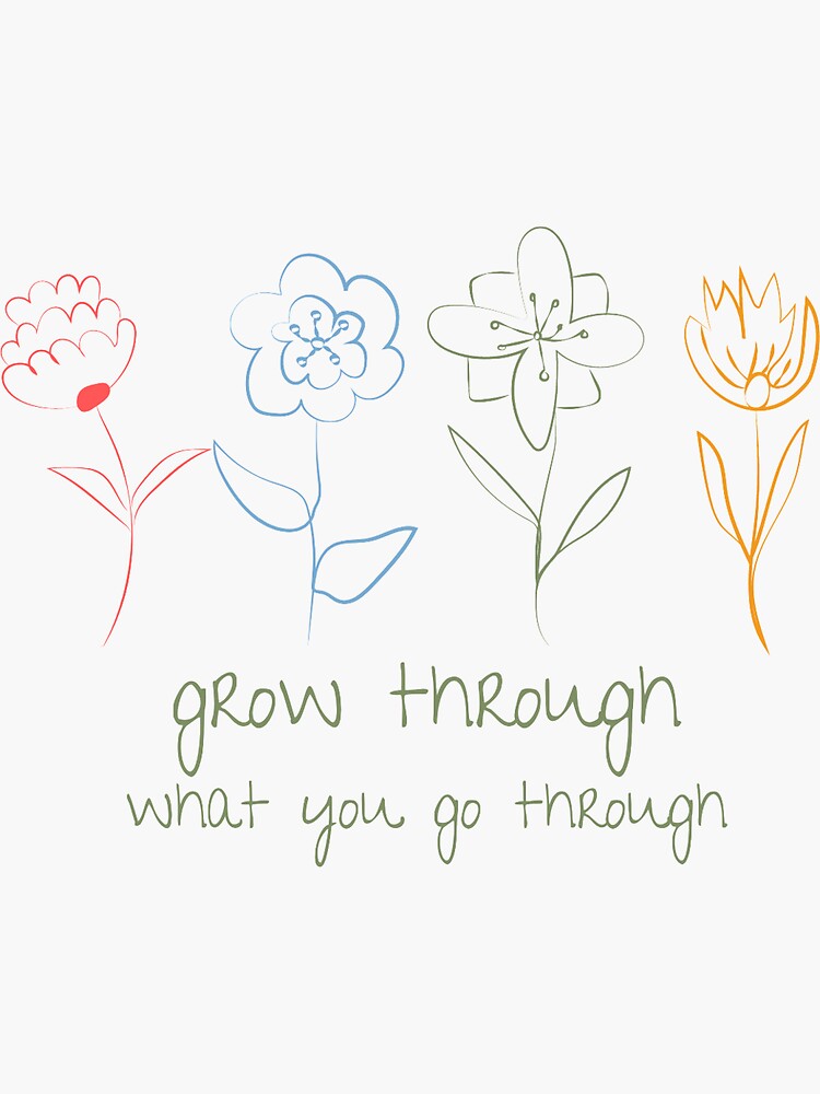 "line drawing floral grow through what you go through" Sticker for Sale ...