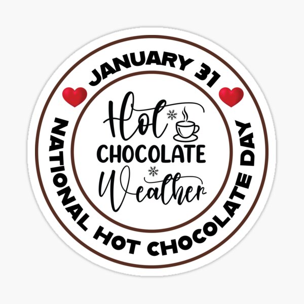 "National Hot Chocolate Day" Sticker for Sale by peterscarfo | Redbubble