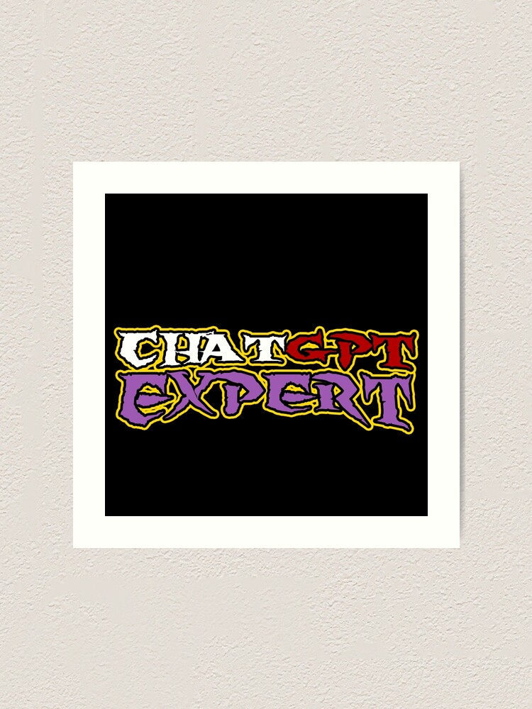 "ChatGPT master, chatgpt lovers, chat gpt, chatgpt exper," Art Print ...