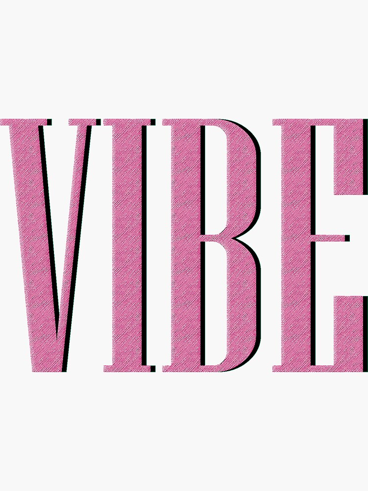 "Vibe Pink Typography" Sticker for Sale by UNCEBABYdesigns | Redbubble