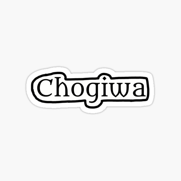 Chogiwa Gifts & Merchandise for Sale | Redbubble