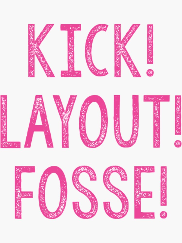 "Mean Girls - Kick Layout Fosse " Sticker for Sale by NazOMGift | Redbubble