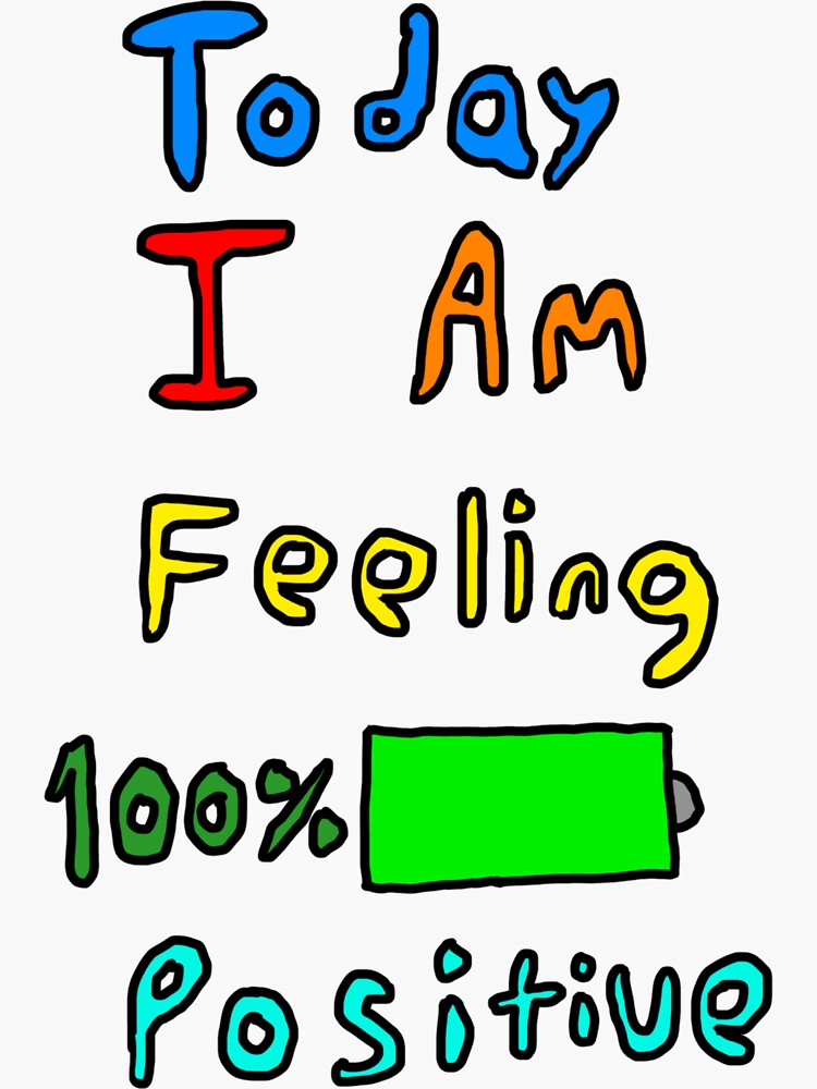 "Today I Am Feeling 100% Positive" Sticker for Sale by Usagicollection ...