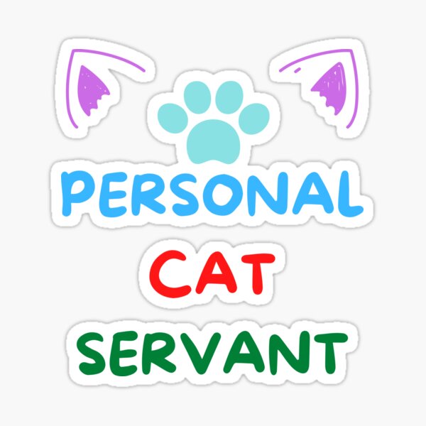 " Personal Cat Servant" Sticker for Sale by Winner-Store | Redbubble