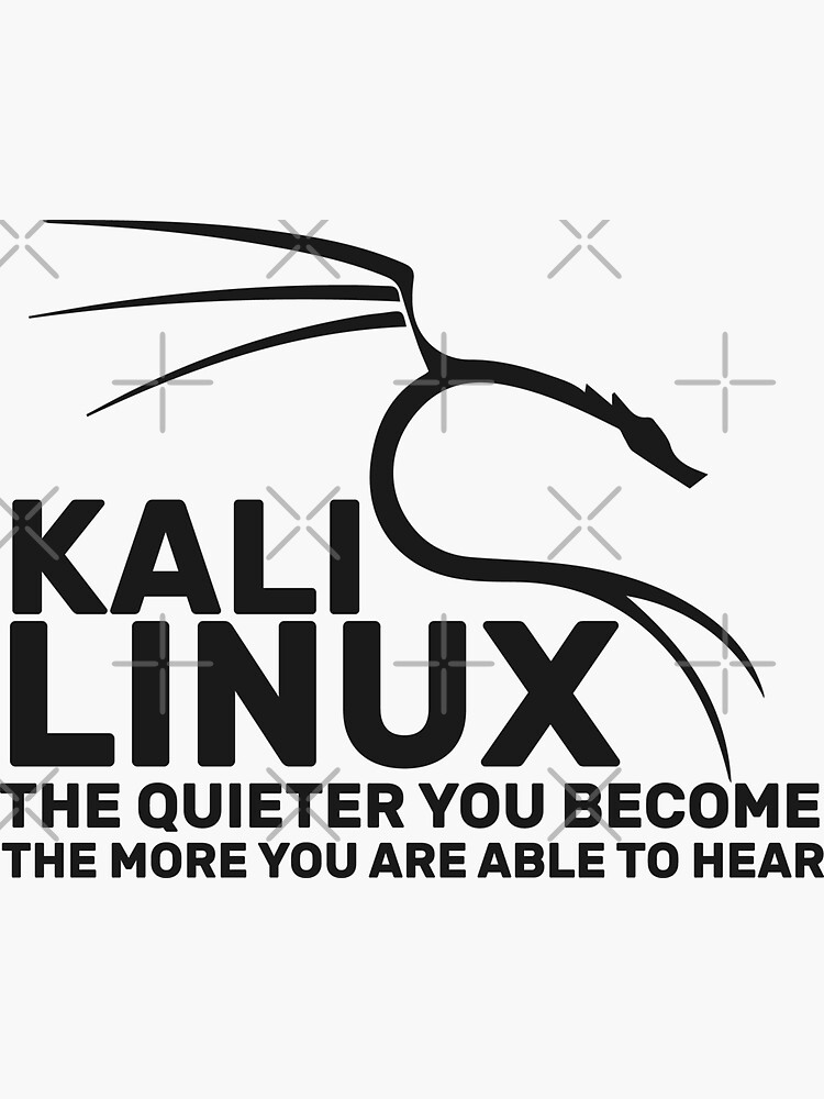 "Kali Linux, The Quieter You Become The More You Are Able To Hear ...