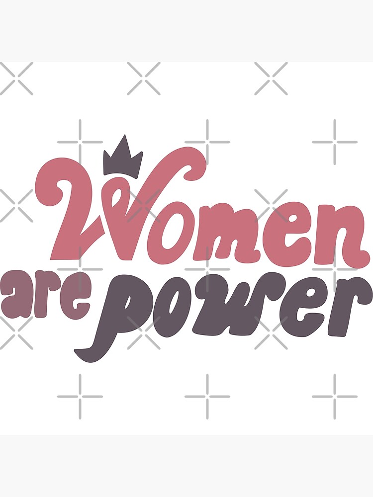 "WOMEN ARE POWER : Empowered and Unstoppable" Poster for Sale by ...
