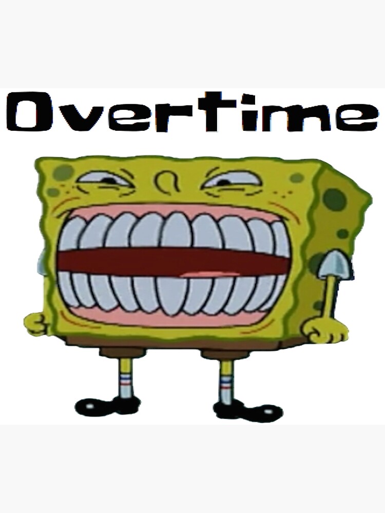 Overtime Spongebob