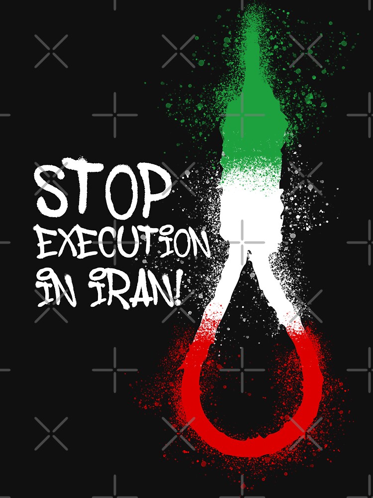"stop execution in iran, iran, execution, free iran" T-shirt for Sale ...
