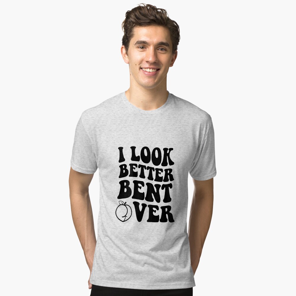 "I Look Better Bent Over" Sticker for Sale by itsthekween | Redbubble