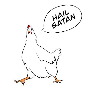 "Chicken saying Hail Satan" Poster for Sale by goatgeneration | Redbubble