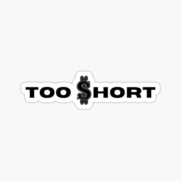 "Too Hort Too - Too Short" Sticker for Sale by MJ ⭐⭐⭐⭐⭐ | Redbubble