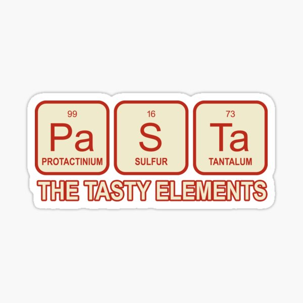 "PASTA - THE TASTY ELEMENTS OF THE PERIODIC TABLE" Sticker for Sale by ...