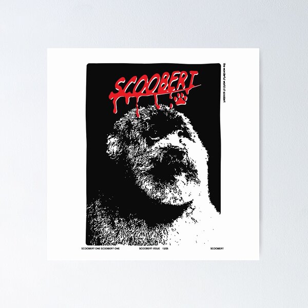 "WHOLE LOTTA SCOOBERT" Poster for Sale by LaFrioFX | Redbubble