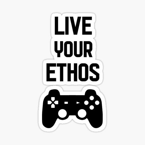 "Live Your Ethos Gaming" Sticker for Sale by ariel-suave | Redbubble