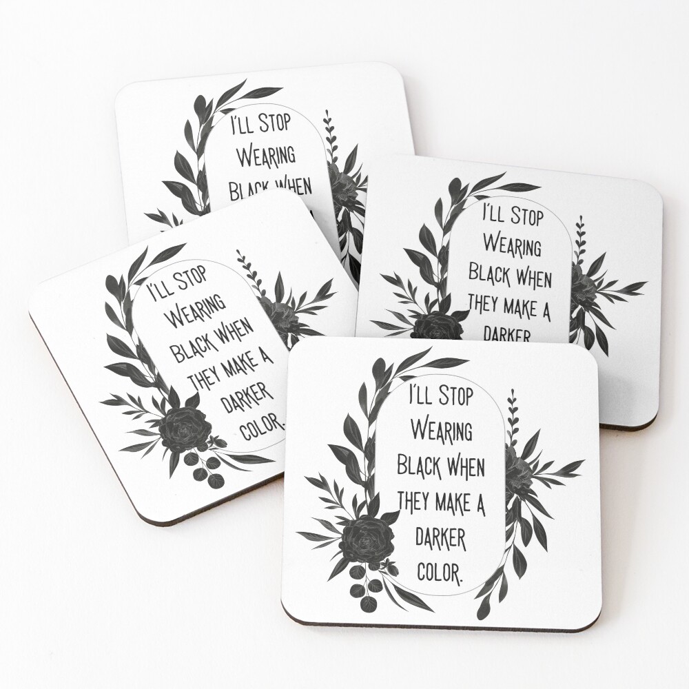 "I'll Stop Wearing Black When They Make A Darker Color" Sticker for ...