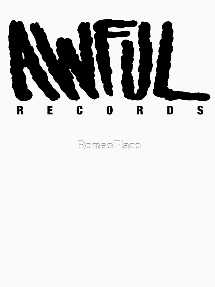 "AWFUL Records" T-shirt for Sale by RomeoFlaco | Redbubble | awful ...