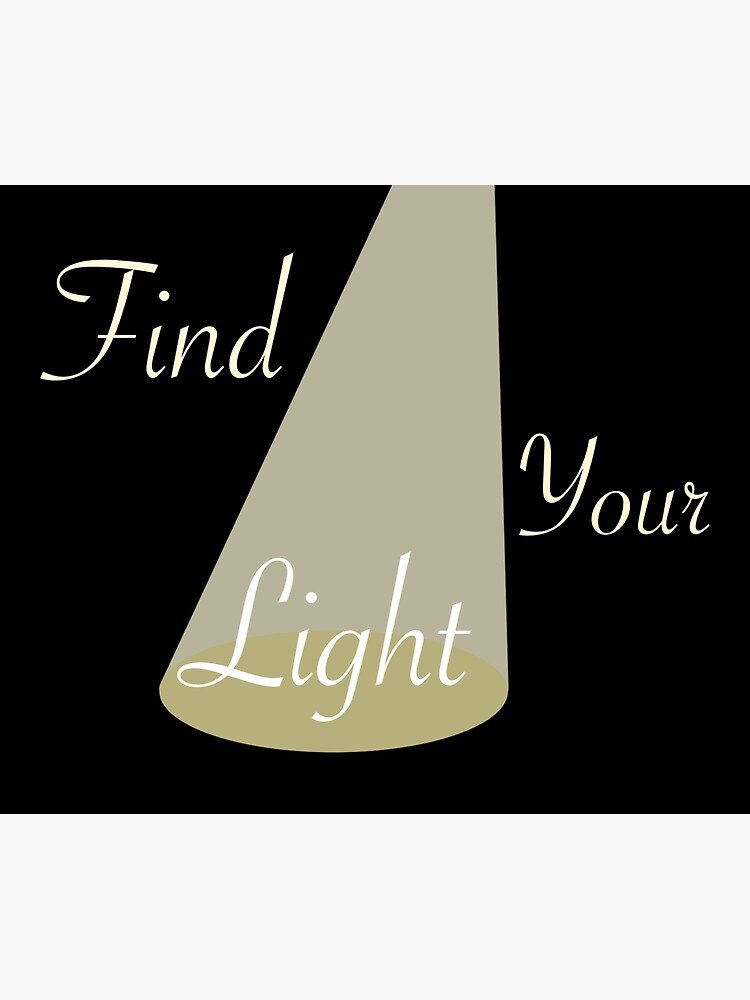 "Find Your Light" Sticker for Sale by ShirtsThatSLAY | Redbubble