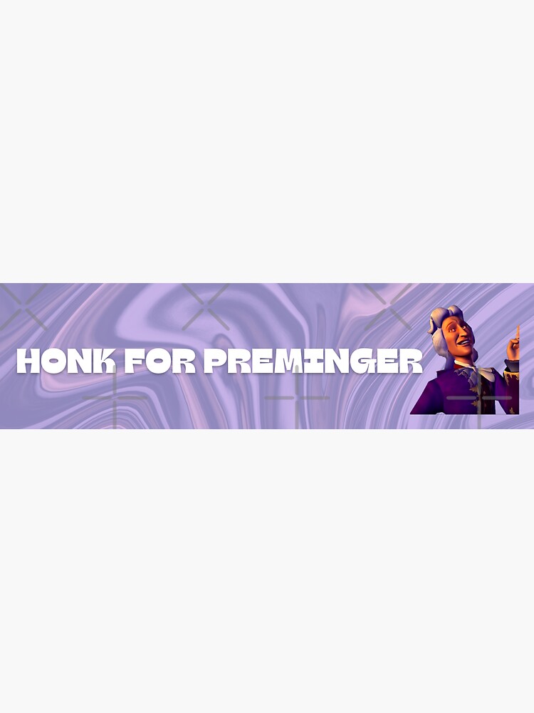 "Honk for Preminger - Sticker " Sticker for Sale by SereneSketches ...