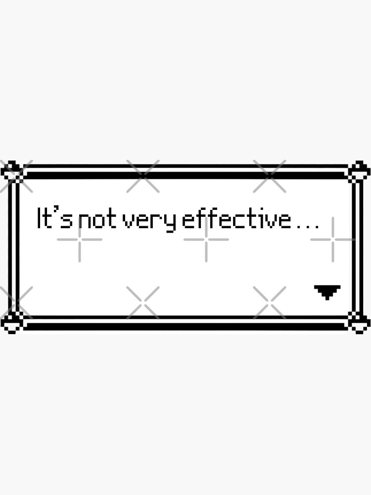 "It's Not Very Effective..." Sticker for Sale by daybae-designs | Redbubble