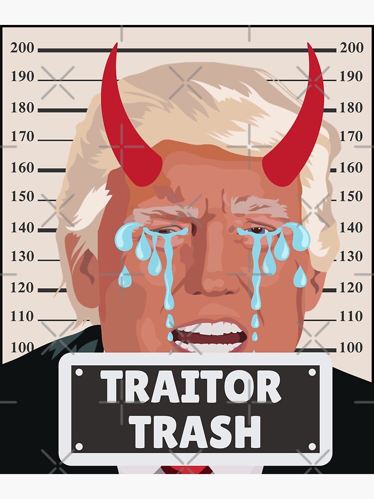 "Funny "Traitor Trash" Trump Crying Mugshot " Sticker for Sale by Write ...