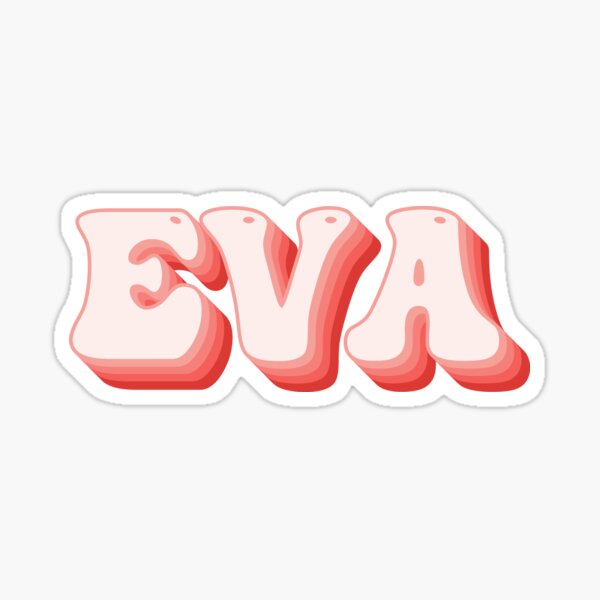 "Eva - Name" Sticker for Sale by kindxinn | Redbubble