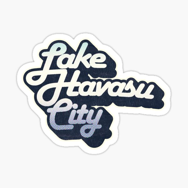 Lake Havasu City Arizona Stickers | Redbubble
