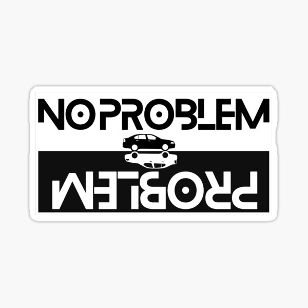 "No Problem, Problem" Sticker for Sale by derendesign | Redbubble