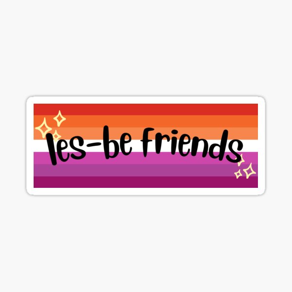 "les be friends" Sticker for Sale by BigglesStickers | Redbubble