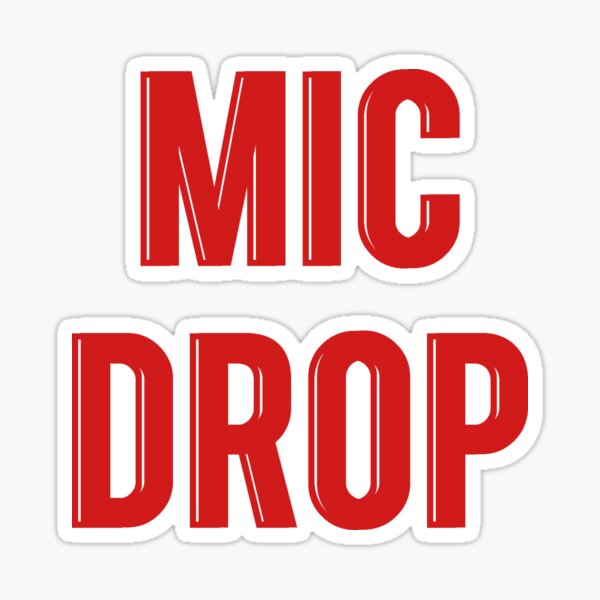 Mic Drop Stickers | Redbubble